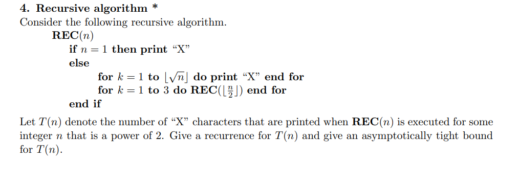 Solved Let T(n) ﻿denote the number of "X" ﻿characters that | Chegg.com