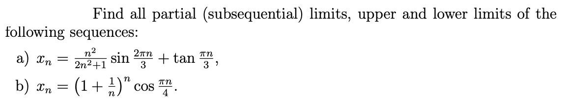 Solved Find all partial (subsequential) limits, upper and | Chegg.com