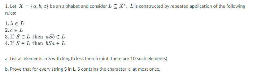 Solved 1. Let X={a,b,c} be an alphabet and consider L⊆X∗.L | Chegg.com
