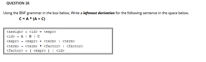 Solved QUESTION 26 Using the BNF grammar in the box below, | Chegg.com