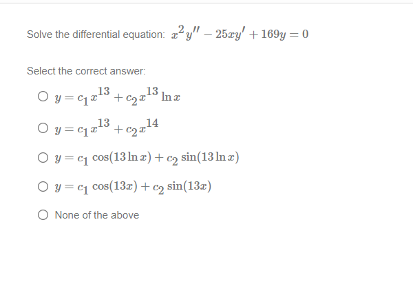 Solved Solve the differential equation: 2" – 25xy' + 169y = | Chegg.com