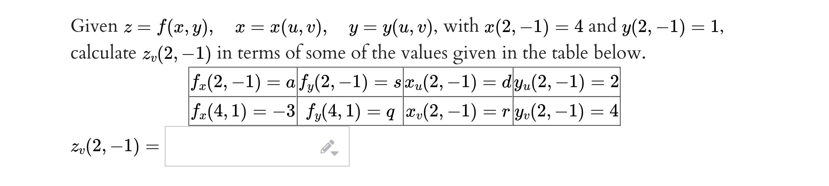 Solved Given z=f(x,y),x=x(u,v),y=y(u,v), with x(2,−1)=4 and | Chegg.com