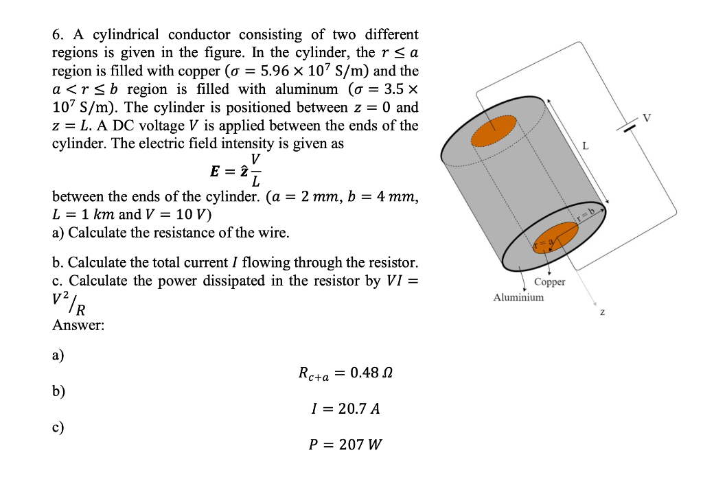 Solved 6. A cylindrical conductor consisting of two | Chegg.com