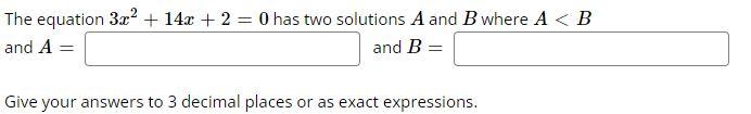 Solved The equation 3x2+14x+2=0 has two solutions A and B | Chegg.com