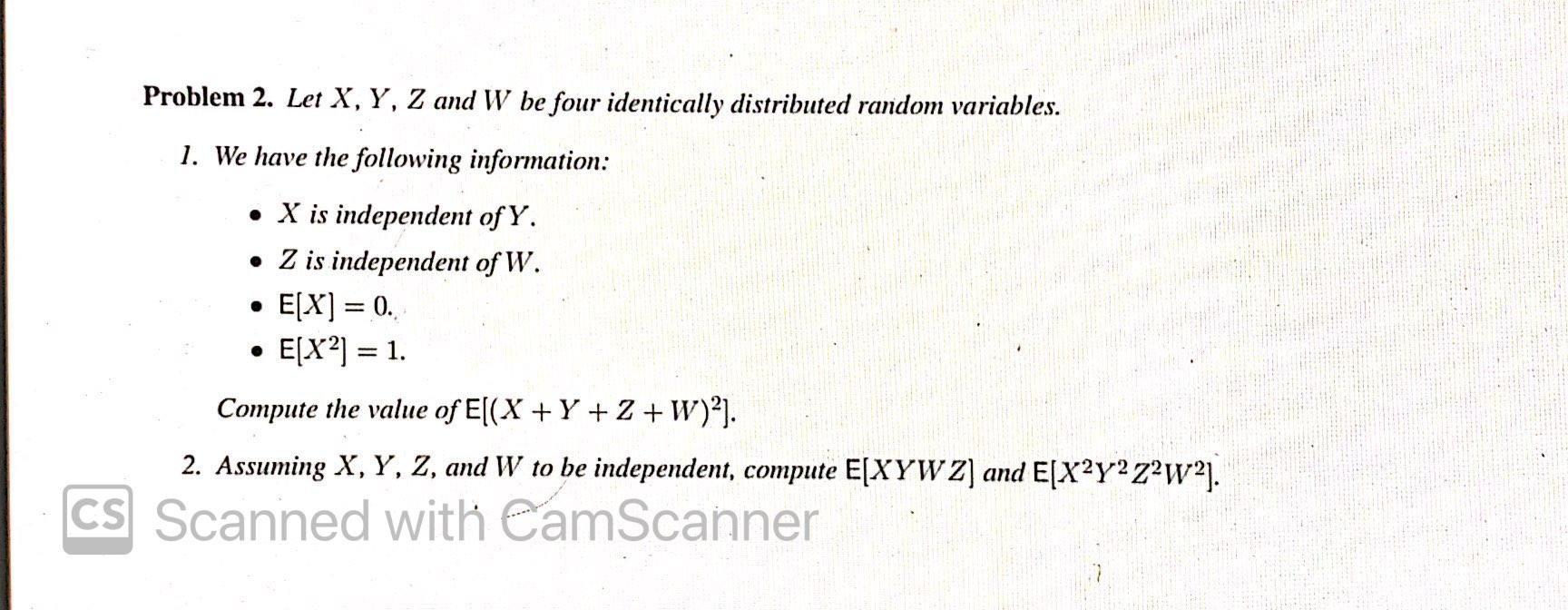 Solved Problem 2. Let X, Y, Z and W be four identically | Chegg.com