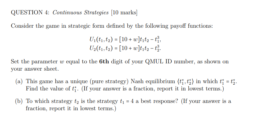 Solved QUESTION 4: Continuous Strategies (10 marks] Consider | Chegg.com
