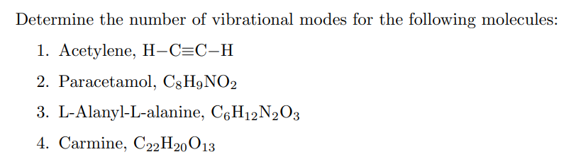 Solved Determine the number of vibrational modes for the | Chegg.com
