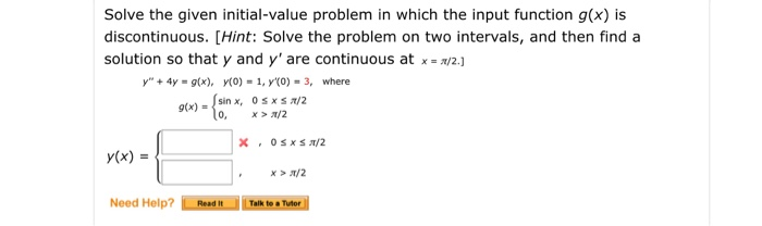 Solved Solve the given initial-value problem in which the | Chegg.com