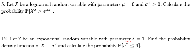 Solved 5. Let X be a lognormal random variable with | Chegg.com