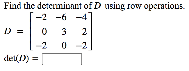 Solved Expand along Row 3 to find the determinant of the | Chegg.com