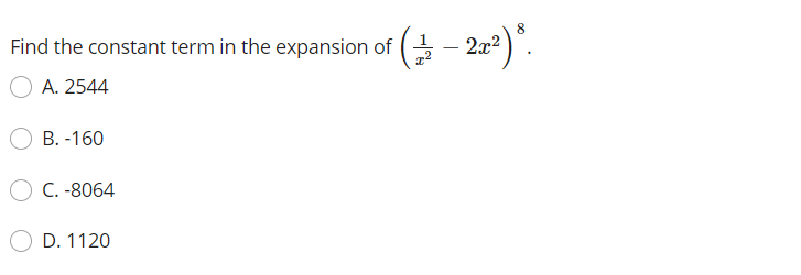 Solved Find the constant term in the expansion of (; (* – | Chegg.com