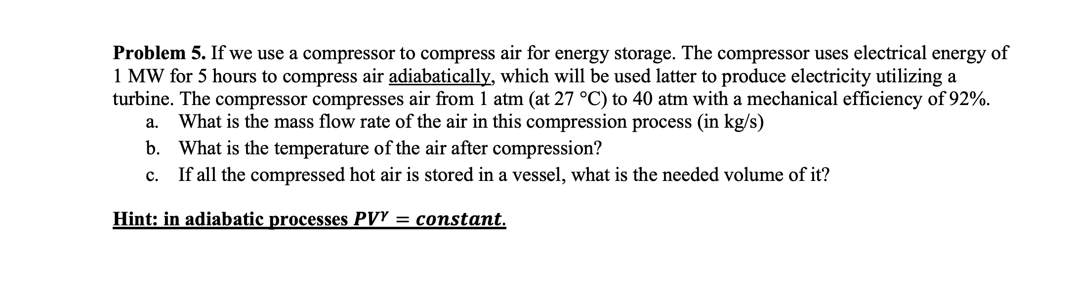 Solved a Problem 5. If we use a compressor to compress air | Chegg.com