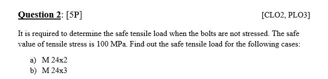 Solved Question 2: [5P] [CLO2, PLO3] It is required to | Chegg.com