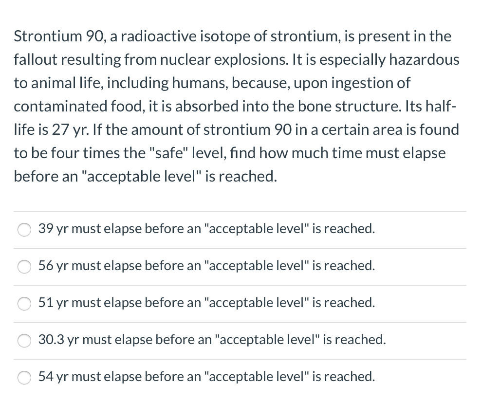 Solved Strontium 90, a radioactive isotope of strontium, is | Chegg.com