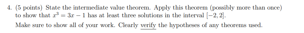 Solved 4. (5 points) State the intermediate value theorem. | Chegg.com