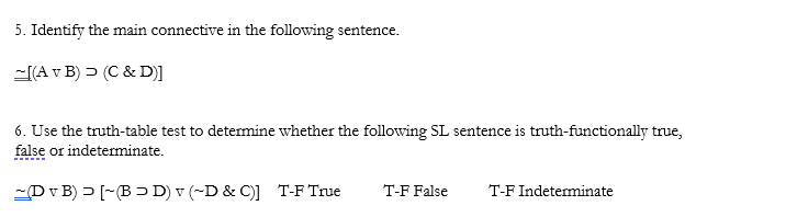 Solved 5. Identify the main connective in the following | Chegg.com