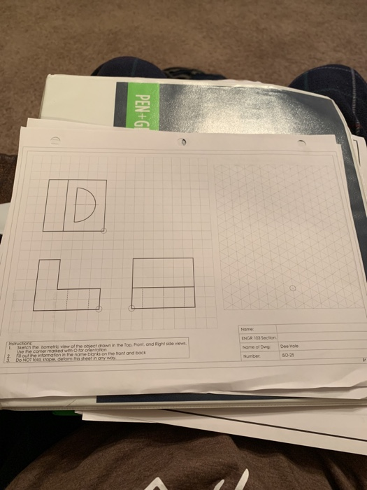 Solved ENGR 103 Section Dee Hole 50-25 hometric view of the | Chegg.com