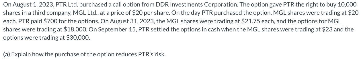 Solved On August 1, 2023, PTR Ltd. purchased a call option | Chegg.com