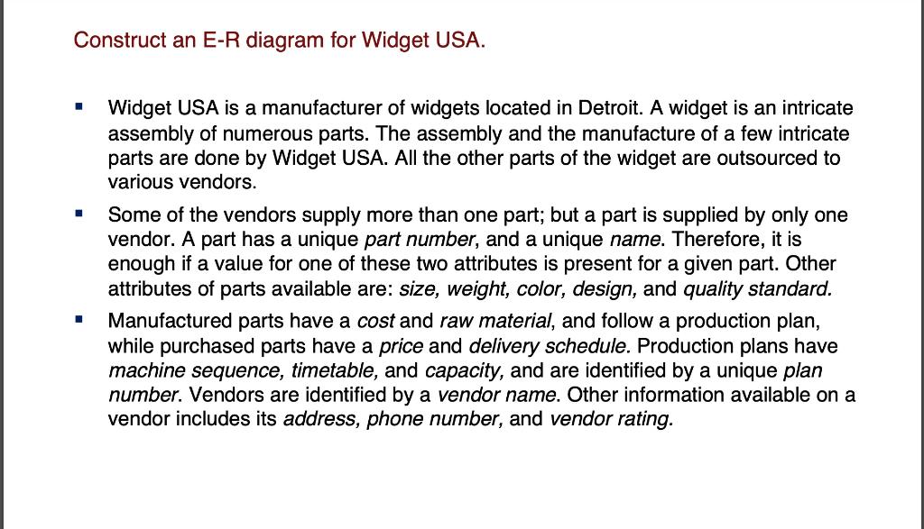 Solved Construct an E-R diagram for Widget USA. Widget USA | Chegg.com