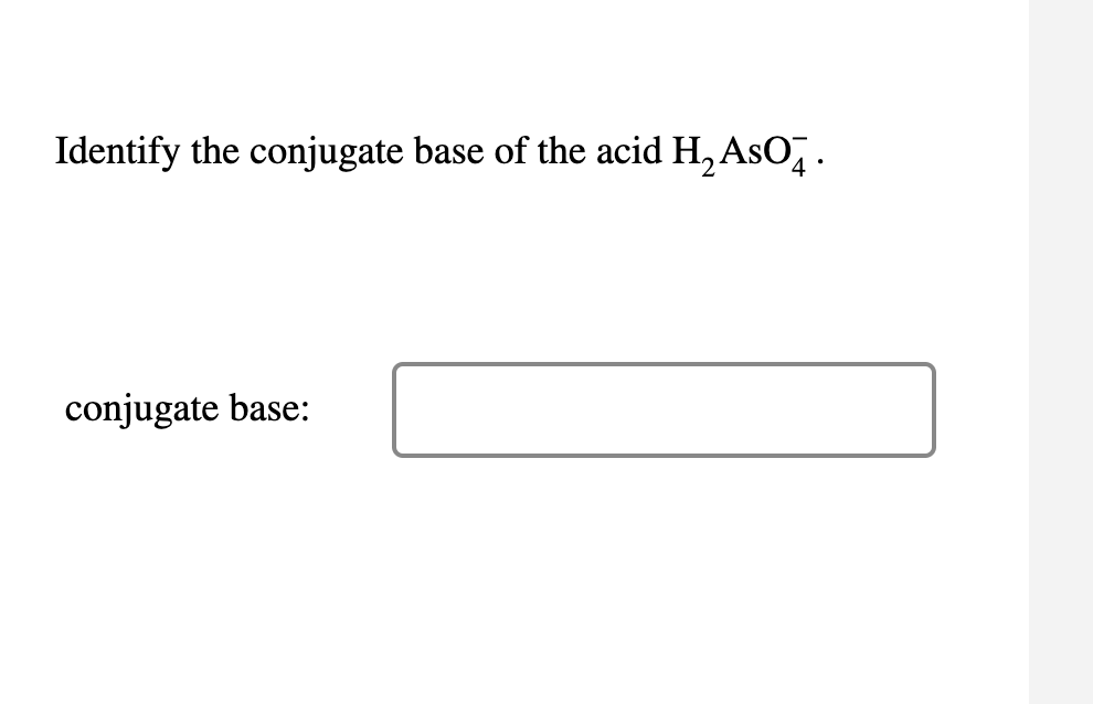 Solved Identify the conjugate base of the acid | Chegg.com