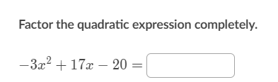 Solved Factor the quadratic expression completely. -3.x2 + | Chegg.com