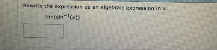 Solved Rewrite the expression as an algebraic expression in | Chegg.com