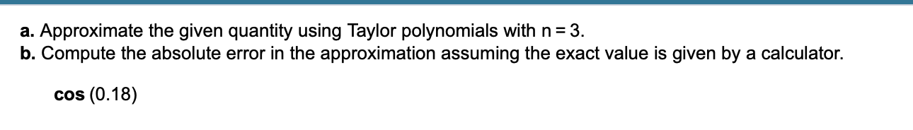 Solved a. Approximate the given quantity using Taylor | Chegg.com