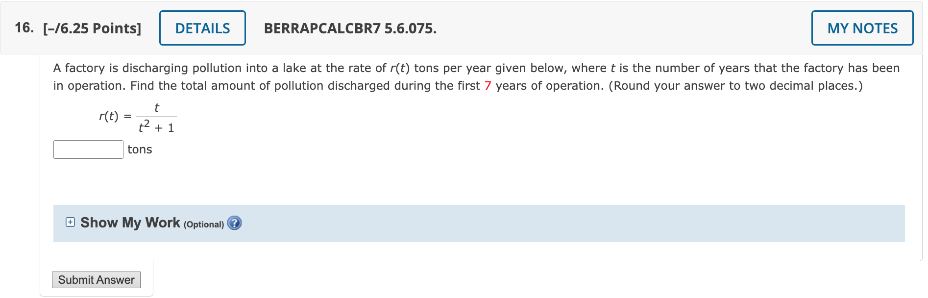 Solved 16. [-/6.25 Points] BERRAPCALCBR7 5.6.075. A factory | Chegg.com