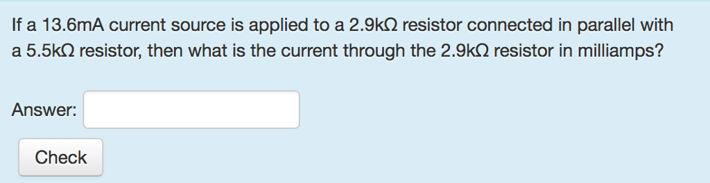 Solved If a 136mA current source is applied to a 2.9kΩ | Chegg.com