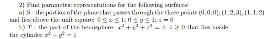 Solved 2) Find parametric representations for the following | Chegg.com