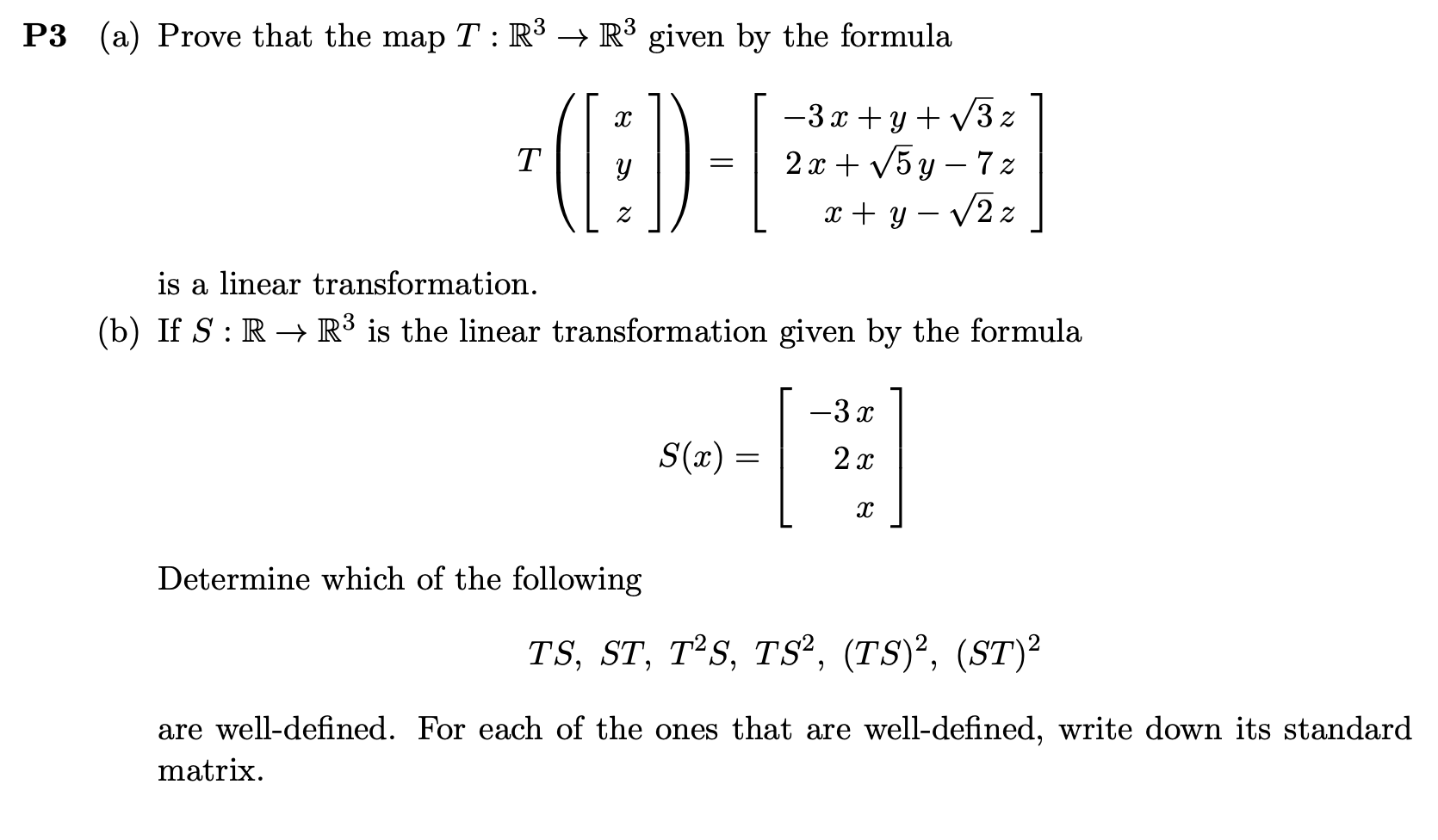 Solved P3 (a) Prove that the map T: R3 + R3 given by the | Chegg.com