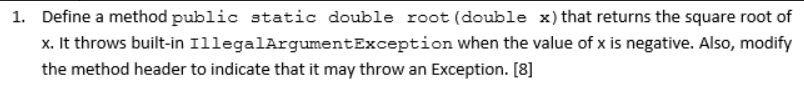 Solved 1. Define a method public static double root (double | Chegg.com