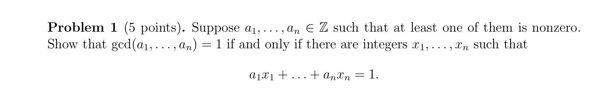 Solved Problem 1 (5 points). Suppose a1,…,an∈Z such that at | Chegg.com
