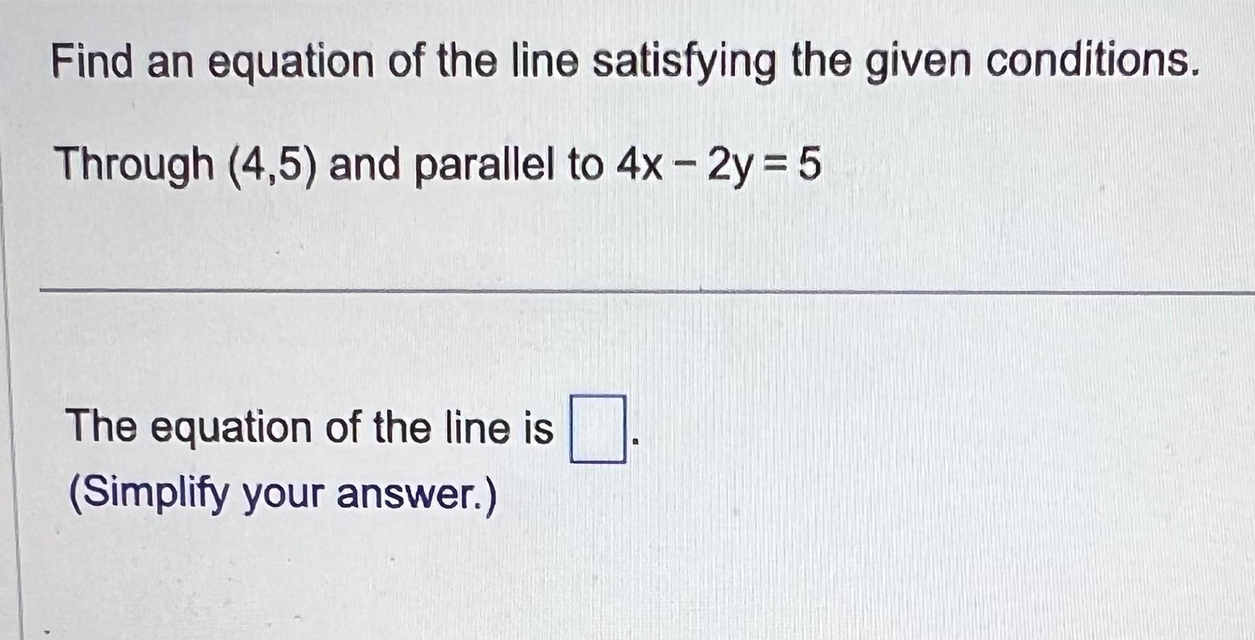 Solved Find an equation of the line satisfying the given | Chegg.com