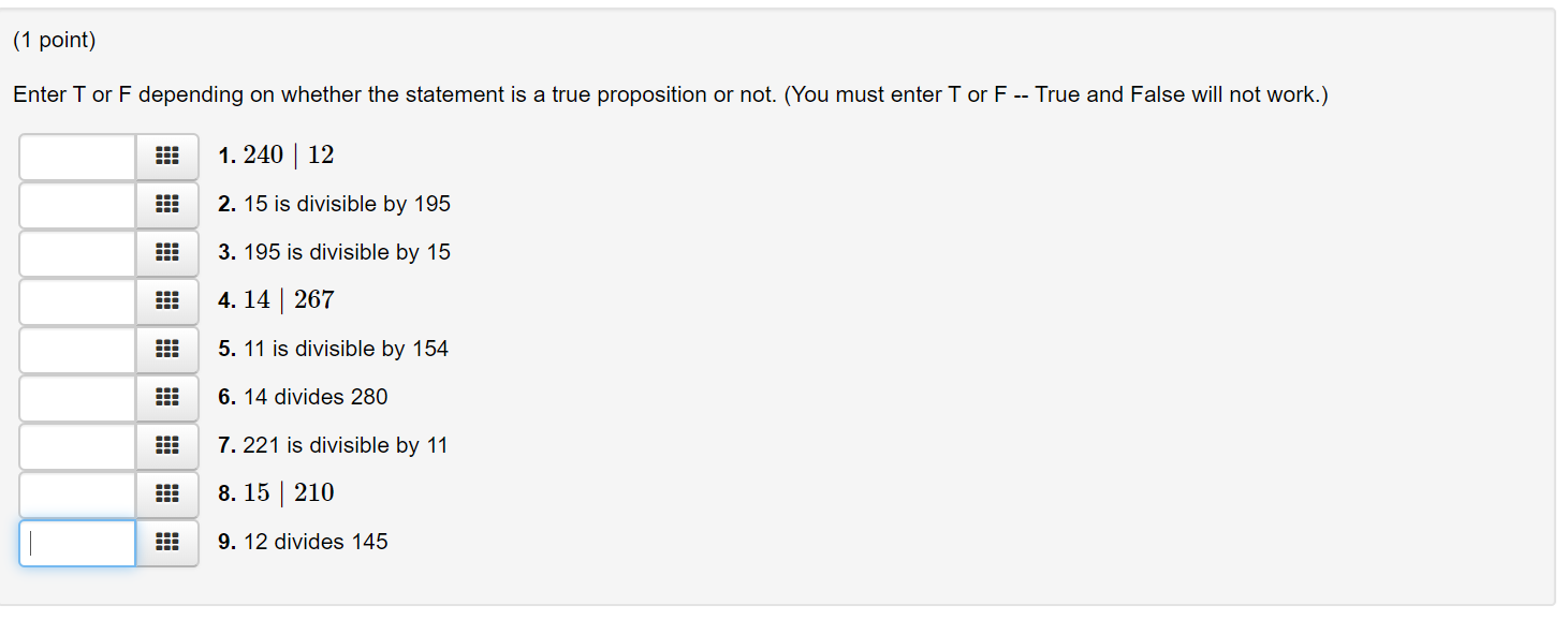 Solved (1 point) Enter Tor F depending on whether the | Chegg.com