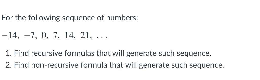 Solved For the following sequence of numbers: -14, -7, 0, 7, | Chegg.com