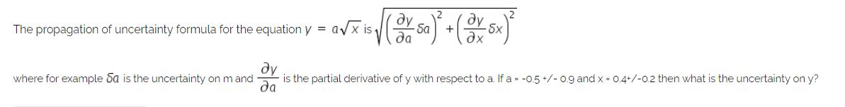 Solved The propagation of uncertainty formula for the | Chegg.com
