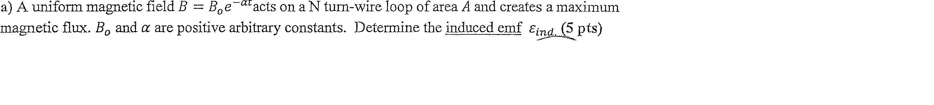 Solved at a) A uniform magnetic field B = Bee Facts on a N | Chegg.com