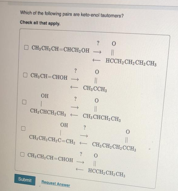 Solved Which of the following pairs are keto-enol tautomers? | Chegg.com