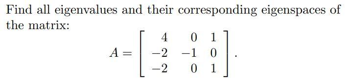 Solved Find all eigenvalues and their corresponding | Chegg.com