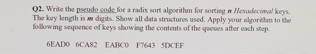 Q2 Write The Pseudo Code For A Radix Sort Algorithm