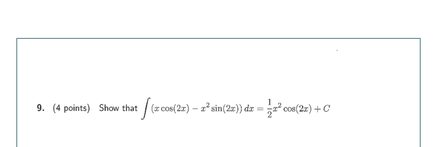 Solved ∫(xcos(2x)−x2sin(2x))dx=21x2cos(2x)+C(4 points) Find | Chegg.com