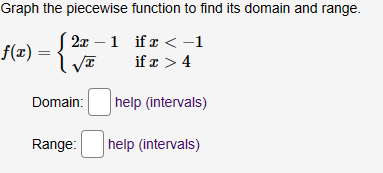 Solved Graph the piecewise function to find its domain and | Chegg.com