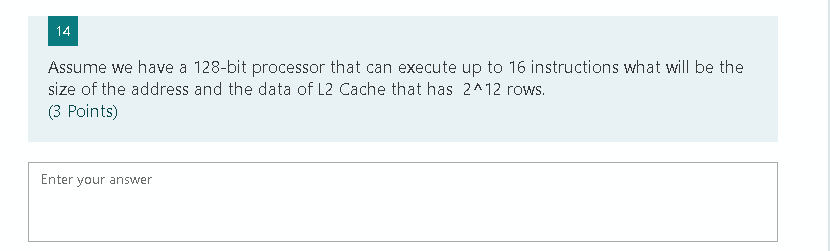 Solved 14 Assume we have a 128-bit processor that can | Chegg.com