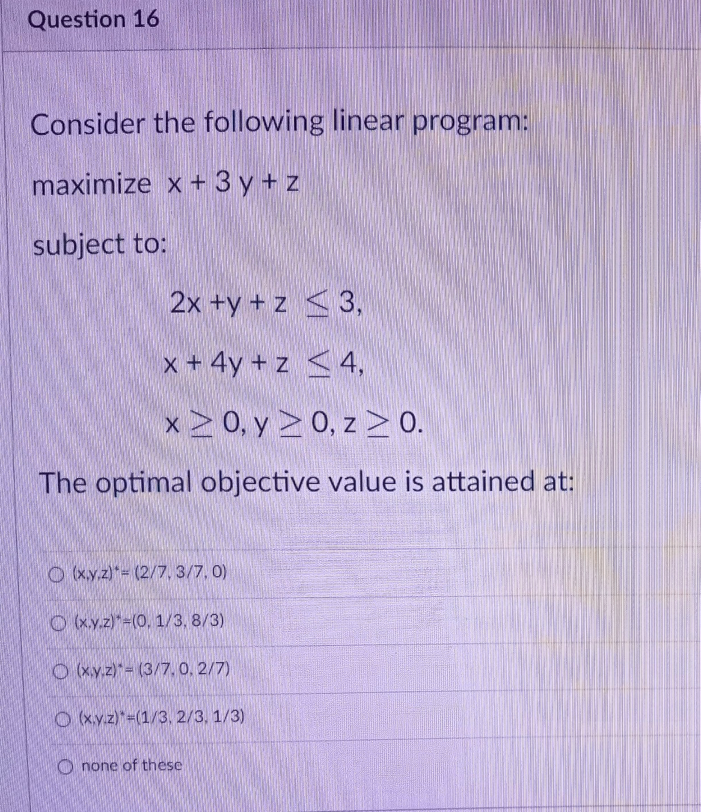 Solved Question 16Consider the following linear | Chegg.com