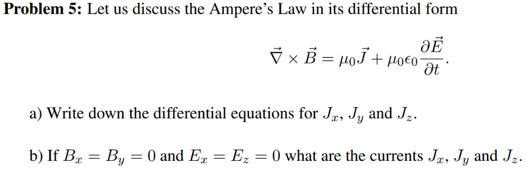 Solved Problem 5: Let us discuss the Ampere's Law in its | Chegg.com
