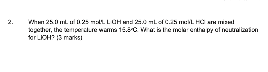 Solved 2. When 25.0 mL of 0.25 mol/L LiOH and 25.0 mL of | Chegg.com