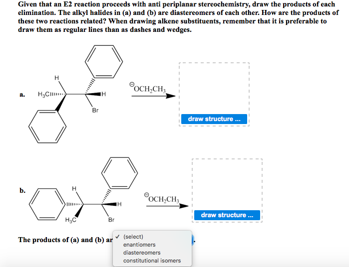 Solved Given that an E2 reaction proceeds with anti | Chegg.com