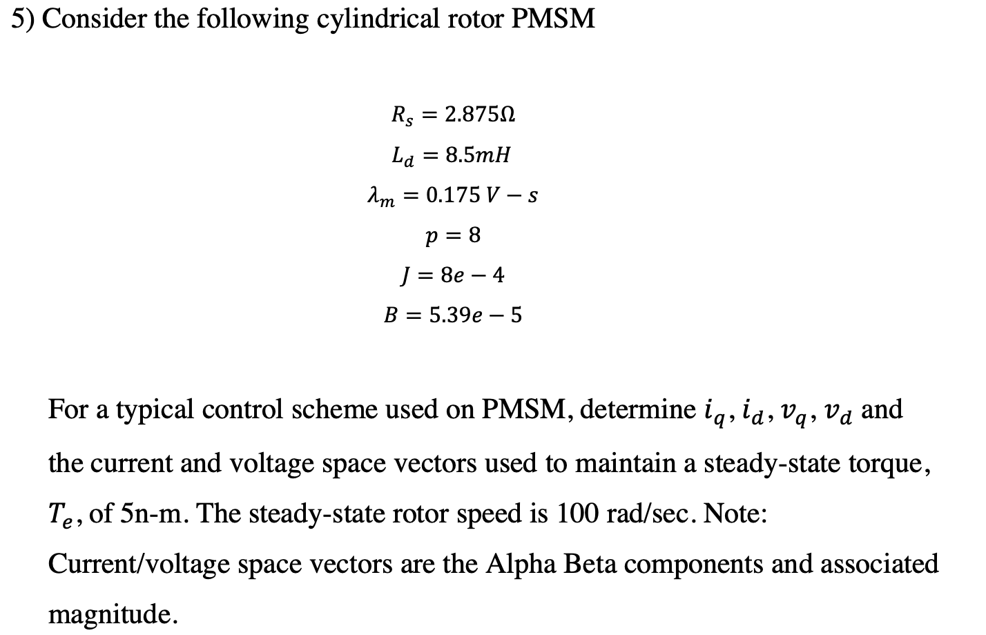 Solved 5) Consider the following cylindrical rotor PMSM | Chegg.com