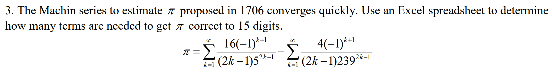 Solved 3. The Machin series to estimate a proposed in 1706 | Chegg.com